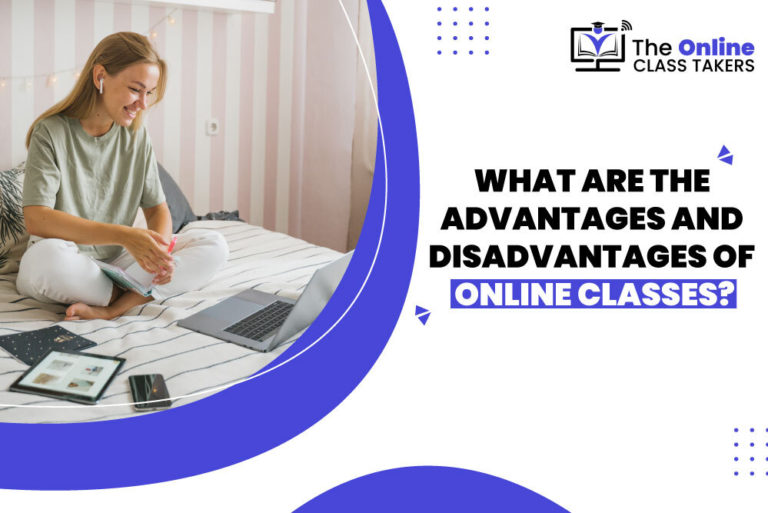 What are the advantages and disadvantages of online classes?